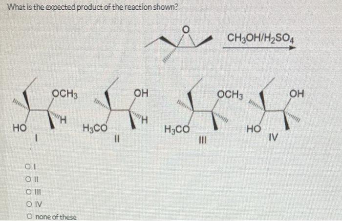 Solved What is the expected product of the reaction shown? | Chegg.com