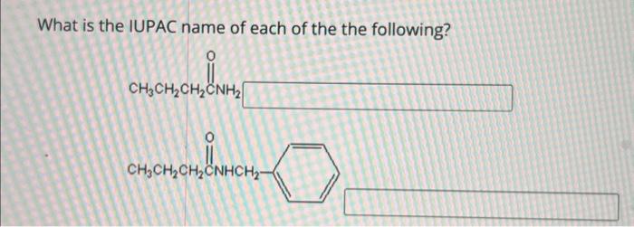 Solved What is the IUPAC name of each of the the | Chegg.com
