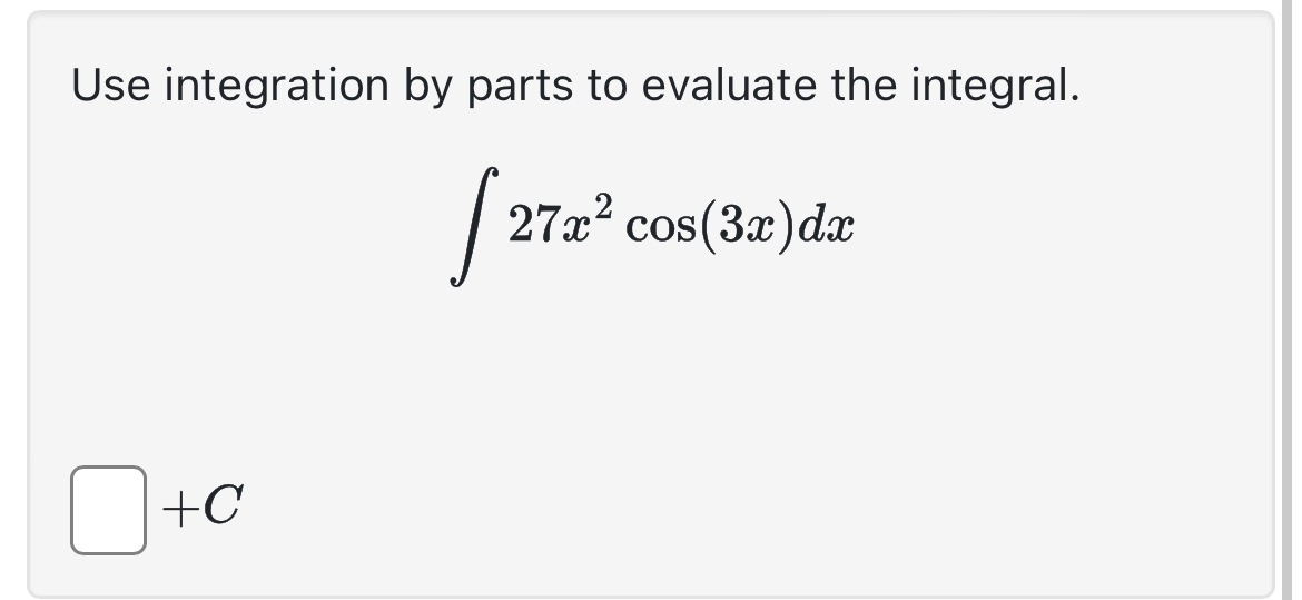 Solved Use integration by parts to evaluate the | Chegg.com