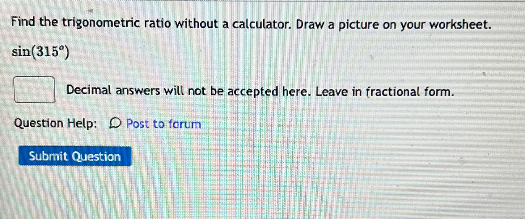 Solved Find the trigonometric ratio without a calculator. | Chegg.com