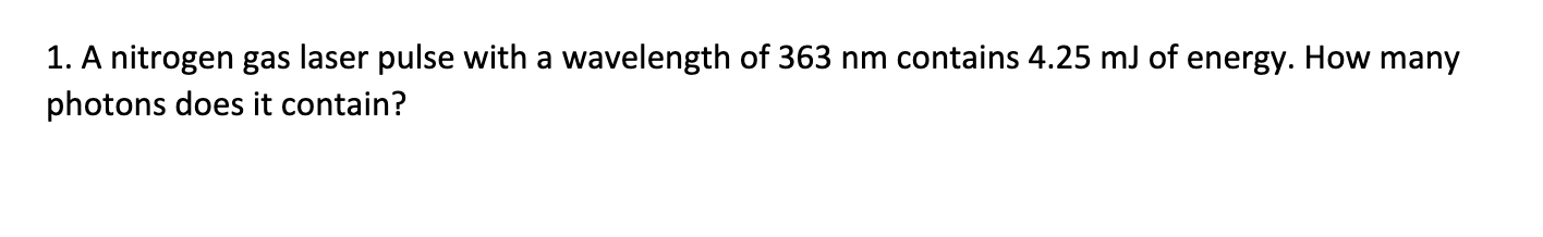 Solved A nitrogen gas laser pulse with a wavelength of 363nm | Chegg.com