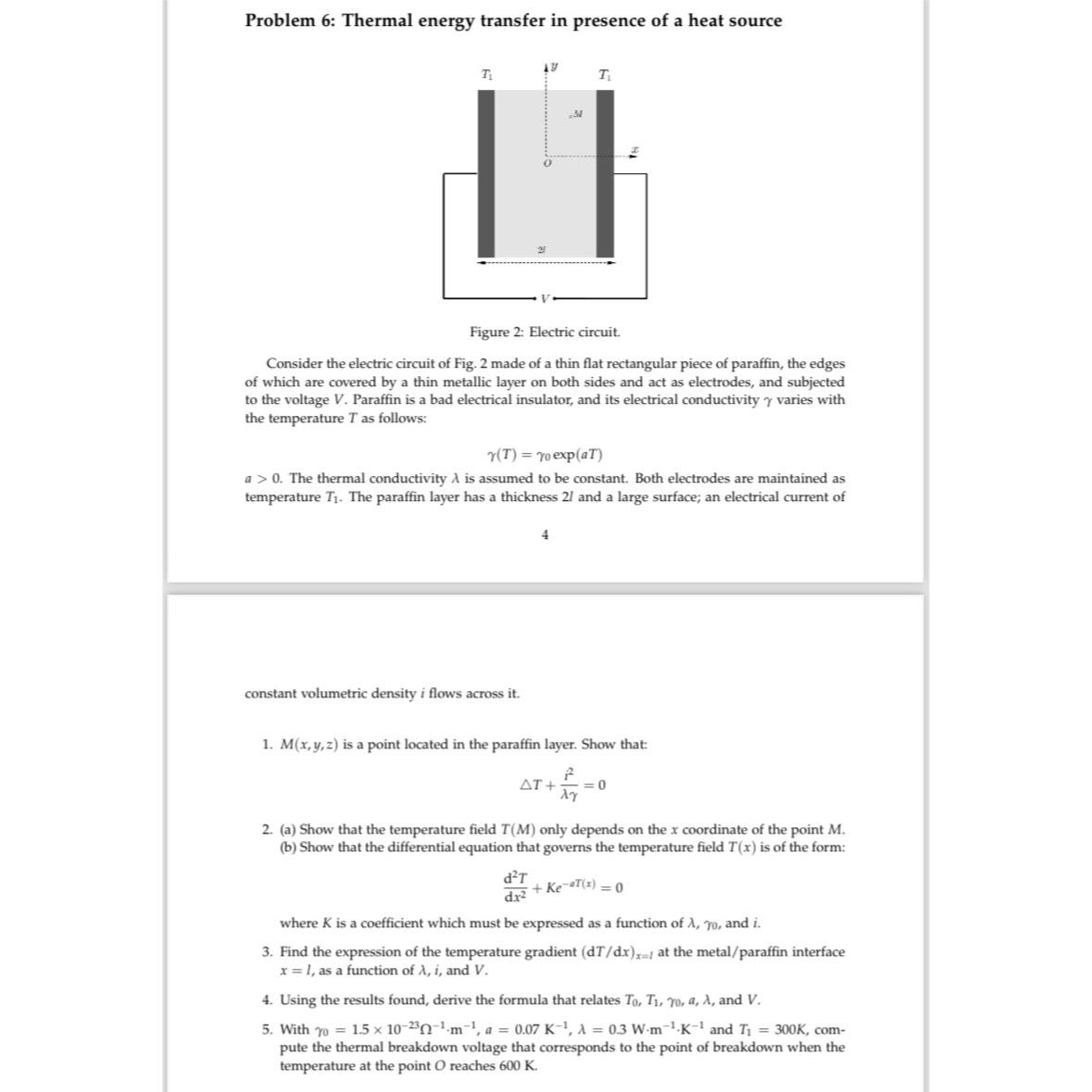 Solved Problem 6: Thermal energy transfer in presence of a | Chegg.com