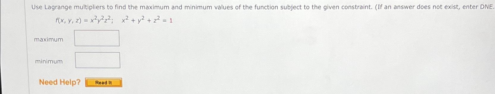 Solved Please solve bothUse Lagrange multipliers to find the | Chegg.com