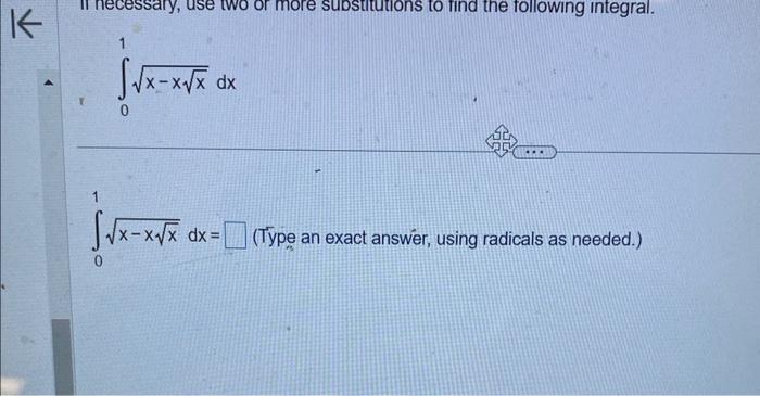 Solved ∫01x−xxdx ∫01x−xxdx= (Type an exact answer, using | Chegg.com