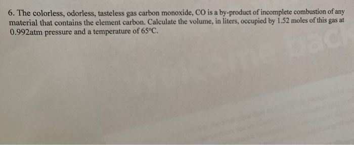 Solved 6. The colorless, odorless, tasteless gas carbon | Chegg.com