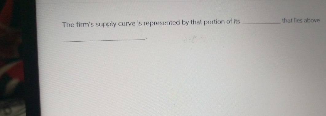 Solved The firm's supply curve is represented by that | Chegg.com