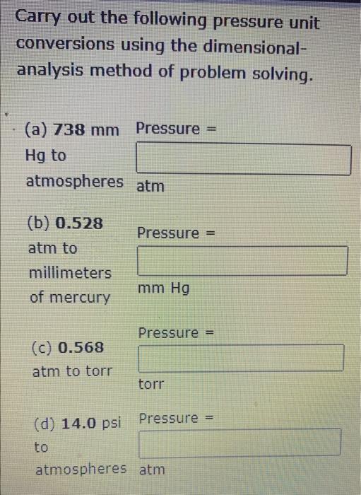 Solved Carry out the following pressure unit conversions | Chegg.com