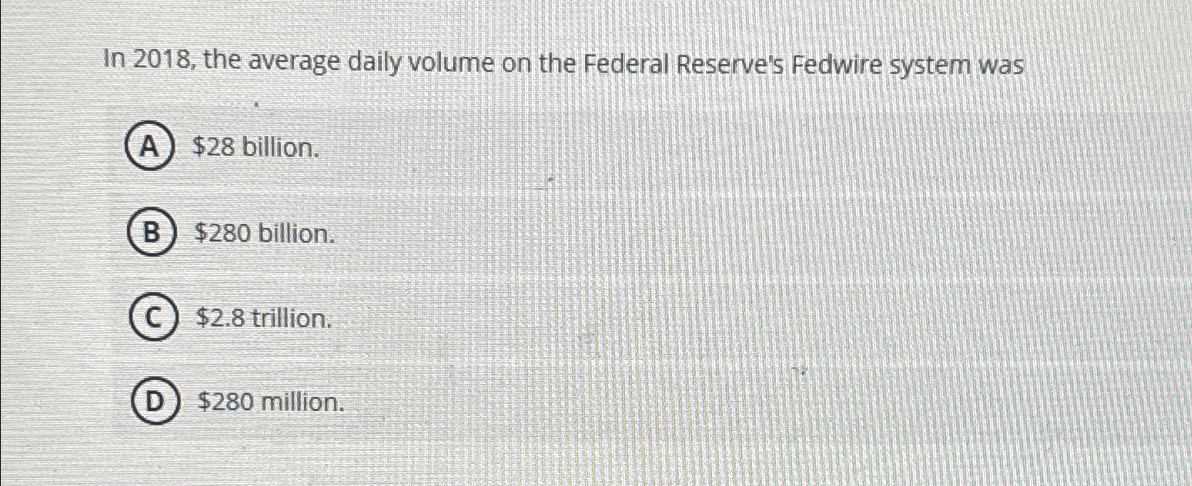 Solved In 2018, ﻿the average daily volume on the Federal | Chegg.com