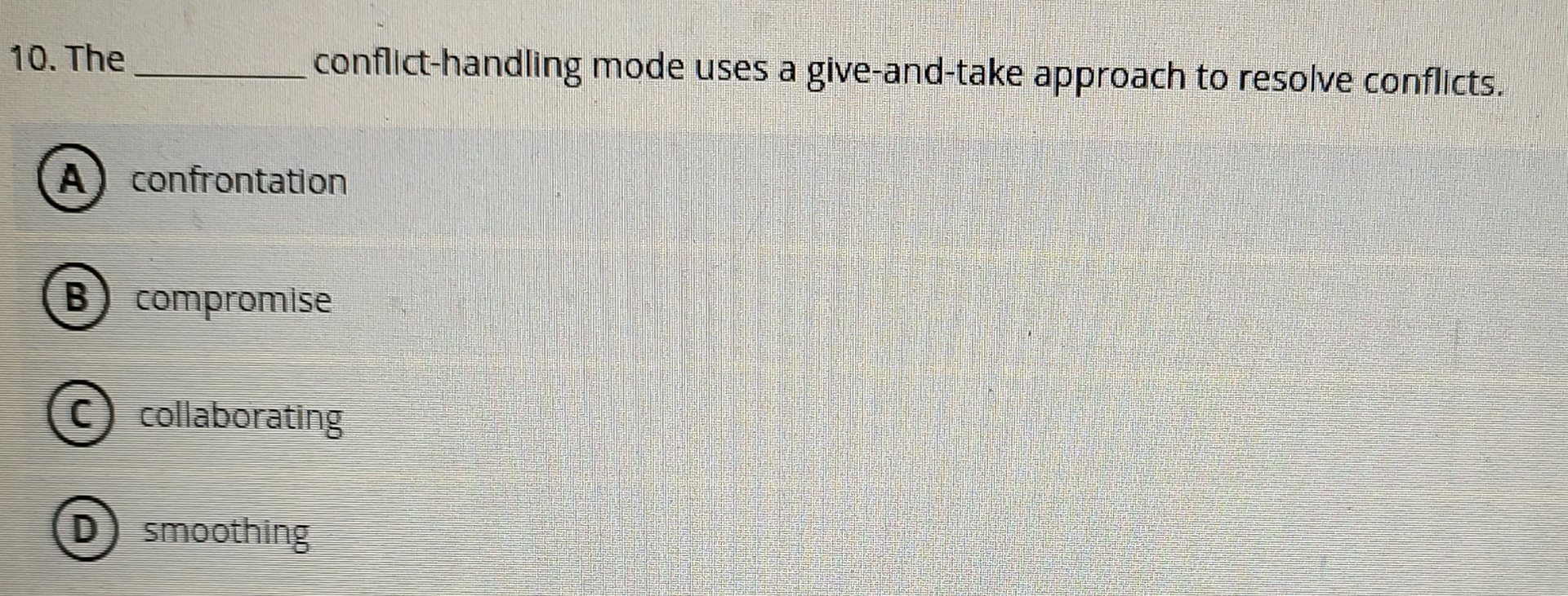 Solved The ﻿conflict-handling mode uses a give-and-take | Chegg.com