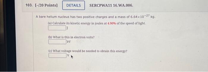 Solved A bare helium nucleus has two positive charges and a | Chegg.com