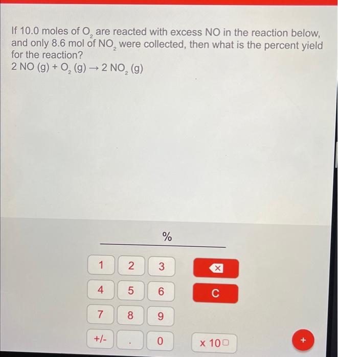 Solved If 10.0 moles of O2 are reacted with excess NO in the | Chegg.com
