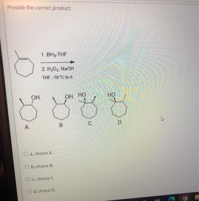 Solved Provide the correct product: 1. BH3-THF 2. H2O2, NaOH | Chegg.com