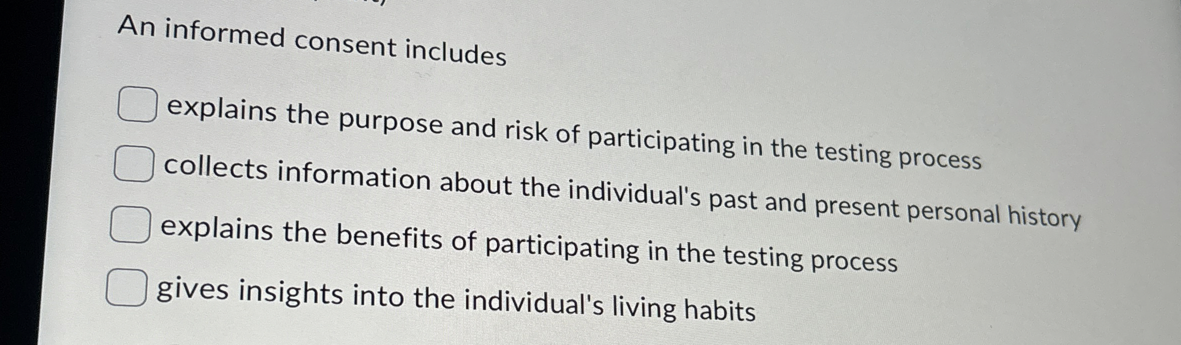 Solved An informed consent includesexplains the purpose and | Chegg.com