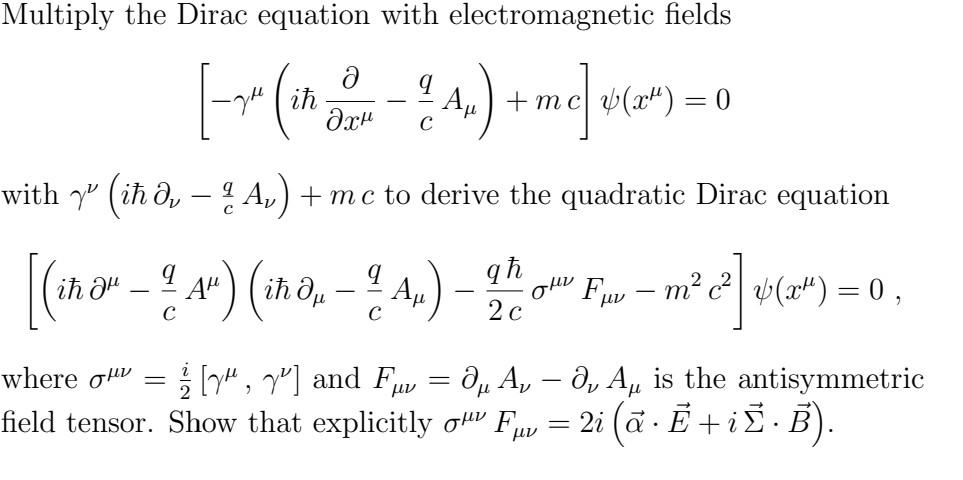 Solved Multiply the Dirac equation with electromagnetic | Chegg.com
