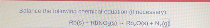 Solved Balance the following chemical equation (if | Chegg.com