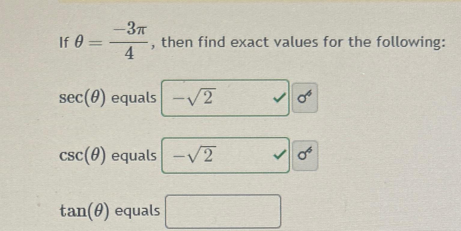 Solved If θ=-3π4, ﻿then find exact values for the following: | Chegg.com