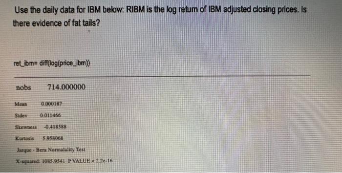 Solved Use the daily data for IBM below: RIBM is the log | Chegg.com