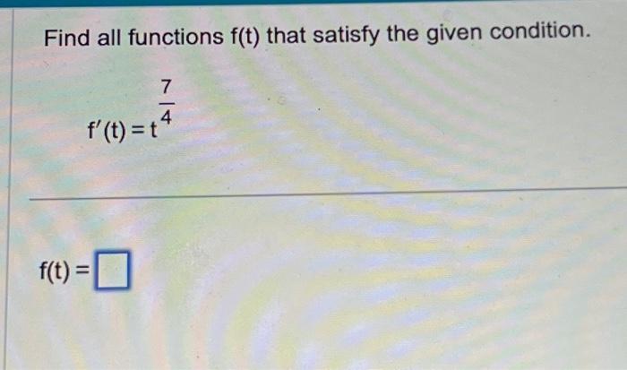 Solved Find all functions f(t) that satisfy the given | Chegg.com