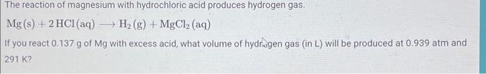 Solved The reaction of magnesium with hydrochloric acid | Chegg.com