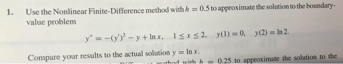 Solved 1. Use the Nonlinear Finite-Difference method with h | Chegg.com