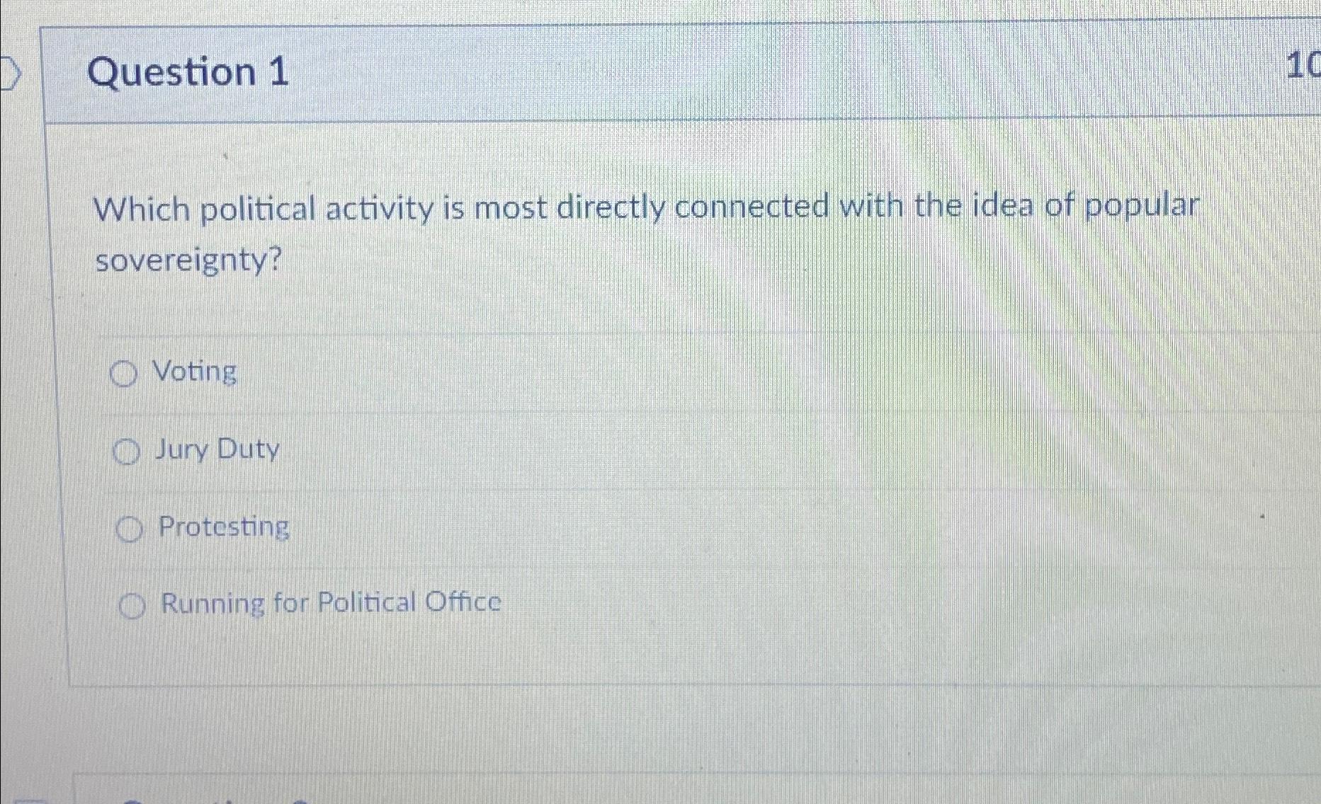 Solved Question 1Which political activity is most directly | Chegg.com