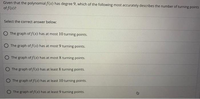 Solved Given that the polynomial f(x) has degree 9, which of | Chegg.com