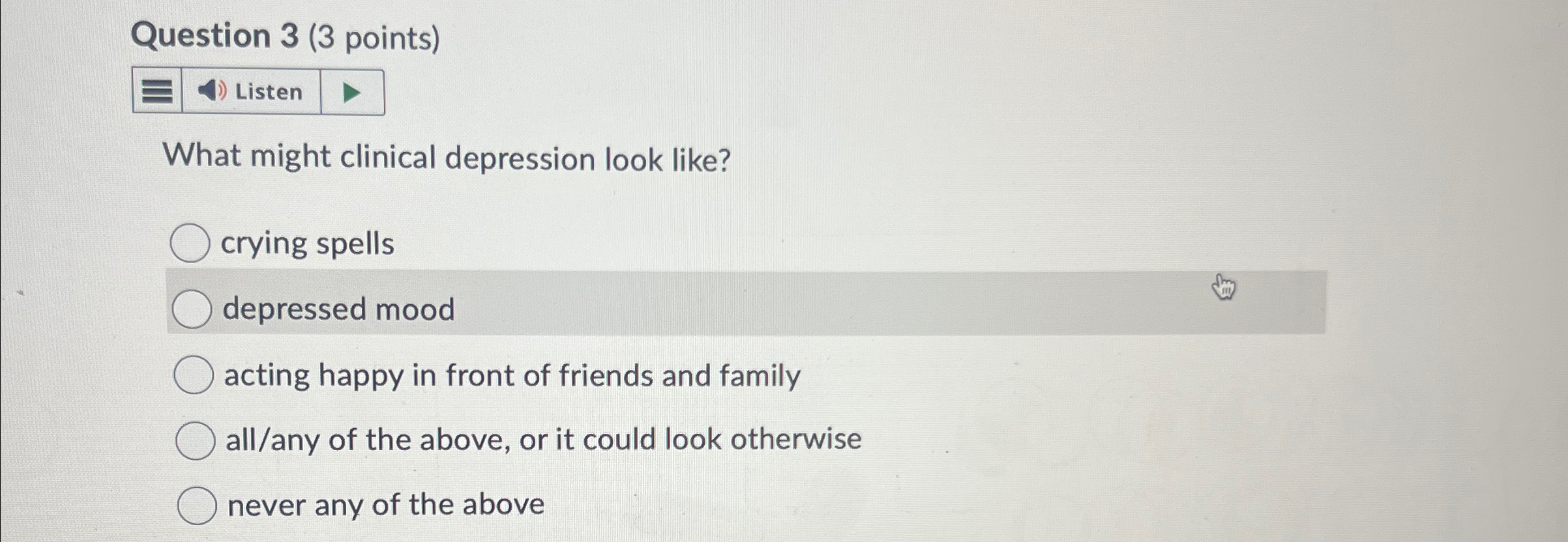 Solved Question 3 (3 ﻿points)What might clinical depression | Chegg.com