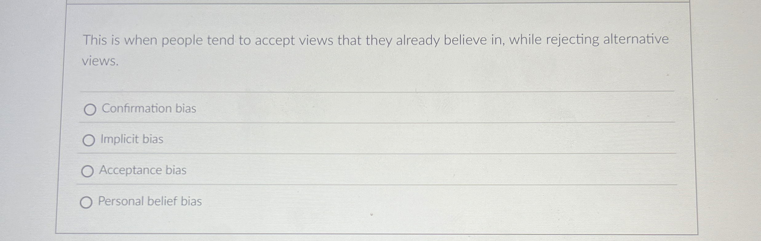Solved This is when people tend to accept views that they | Chegg.com