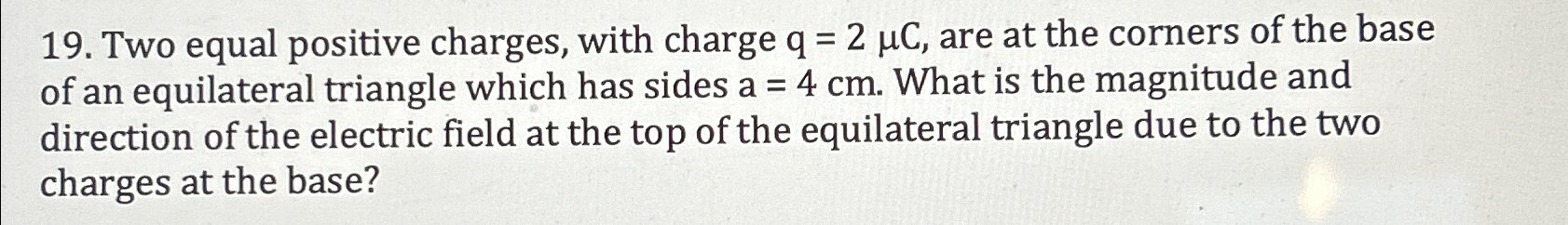 Solved Two equal positive charges, with charge q=2μC, ﻿are | Chegg.com