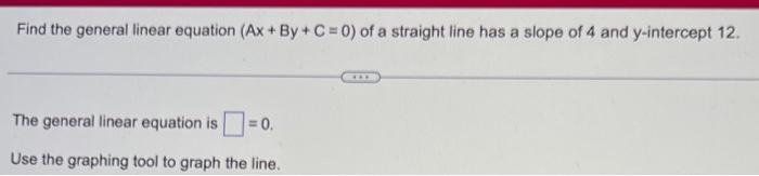 Solved Find the general linear equation (Ax+By+C=0) of a | Chegg.com