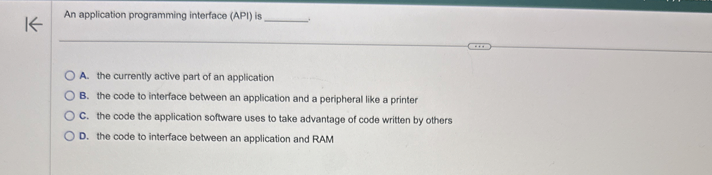 Solved An application programming interface (API) ﻿is A. | Chegg.com
