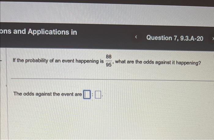 Solved If the probability of an event happening is 9588, | Chegg.com
