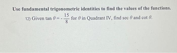 Solved Use fundamental trigonometric identities to find the | Chegg.com