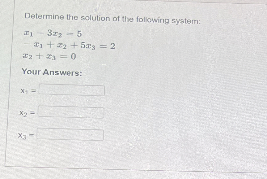 Solved Determine the solution of the following | Chegg.com
