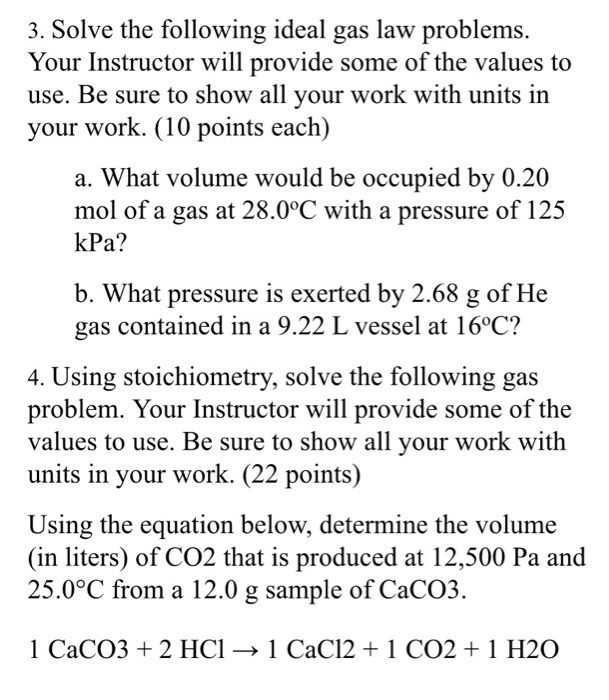 Solved 3. Solve the following ideal gas law problems. Your | Chegg.com