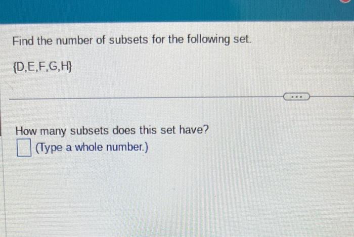 Solved Find the number of subsets for the following set. | Chegg.com