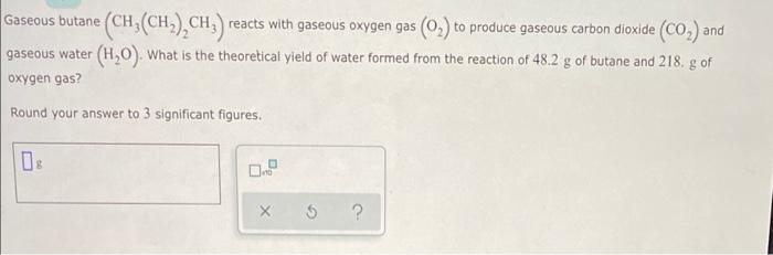 Solved Gaseous butane (CH (CH),CH,) reacts with gaseous | Chegg.com