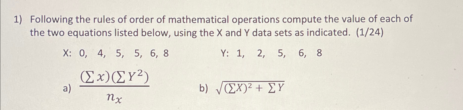 Solved Following the rules of order of mathematical | Chegg.com