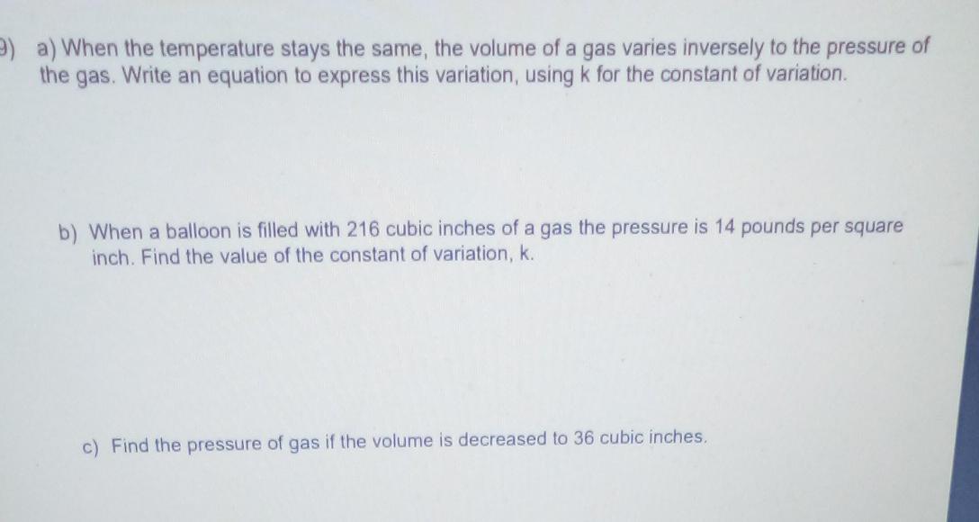 Solved 9) a) When the temperature stays the same, the volume | Chegg.com