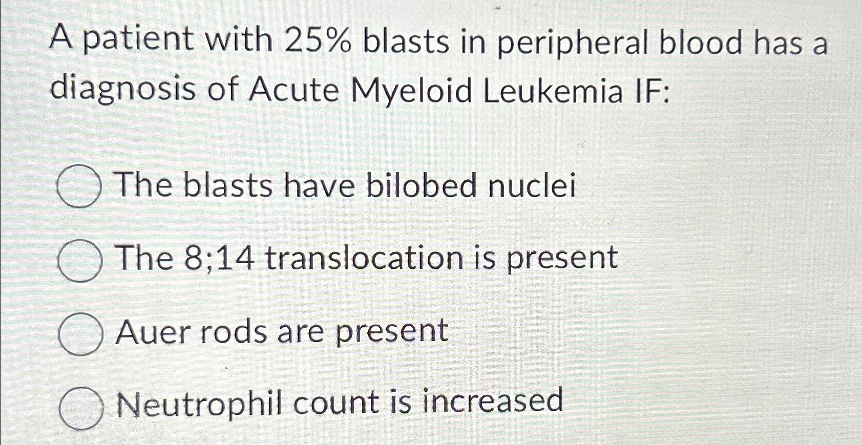Solved A patient with 25% ﻿blasts in peripheral blood has a | Chegg.com
