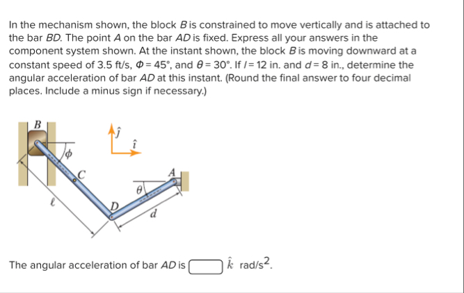 Solved In the mechanism shown, the block B ﻿is constrained | Chegg.com