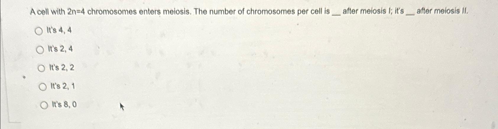 A cell with 2n=4 ﻿chromosomes enters meiosis. The | Chegg.com