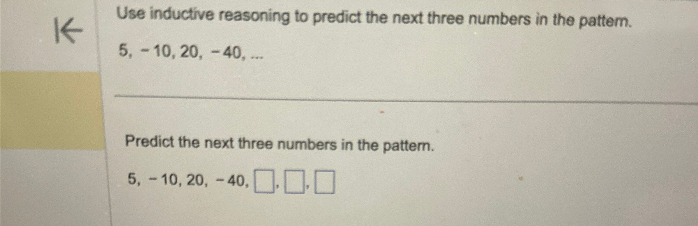 Solved Use inductive reasoning to predict the next three | Chegg.com