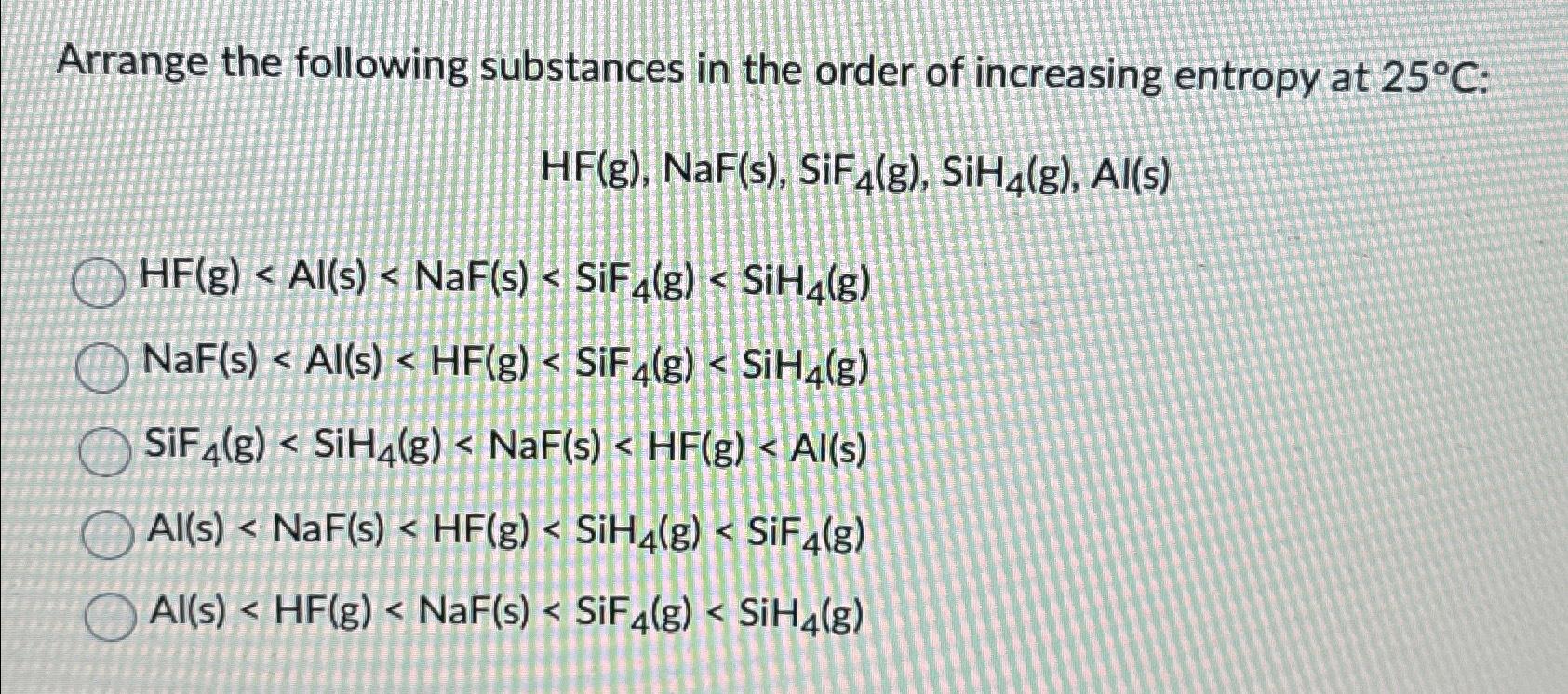 Solved Arrange the following substances in the order of | Chegg.com