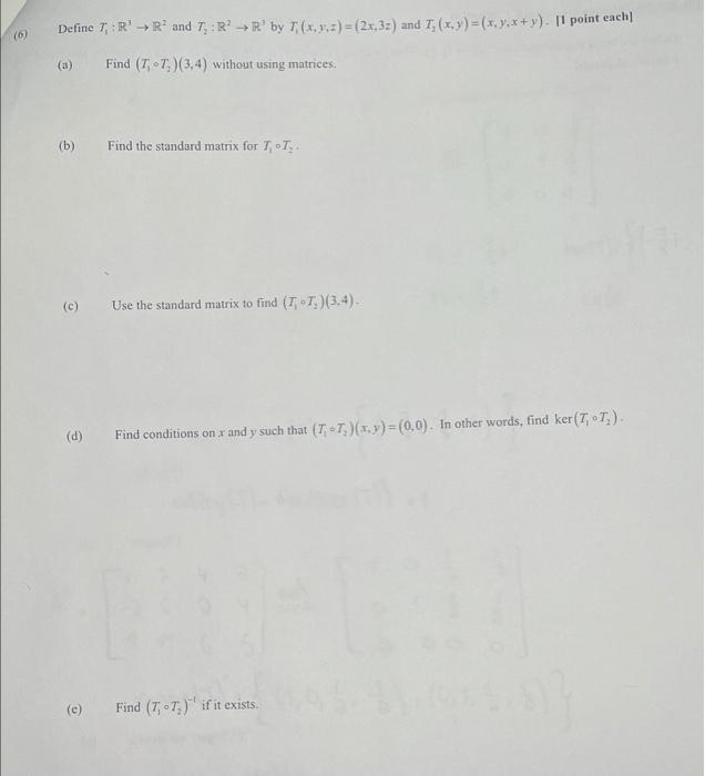 Solved Define T1:R3→R2 and T2:R2→R3 by T1(x,y,z)=(2x,3z) and | Chegg.com