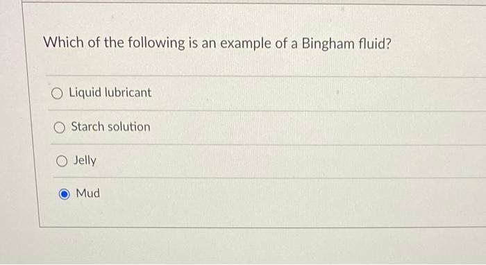 Solved Which of the following is an example of a Bingham | Chegg.com