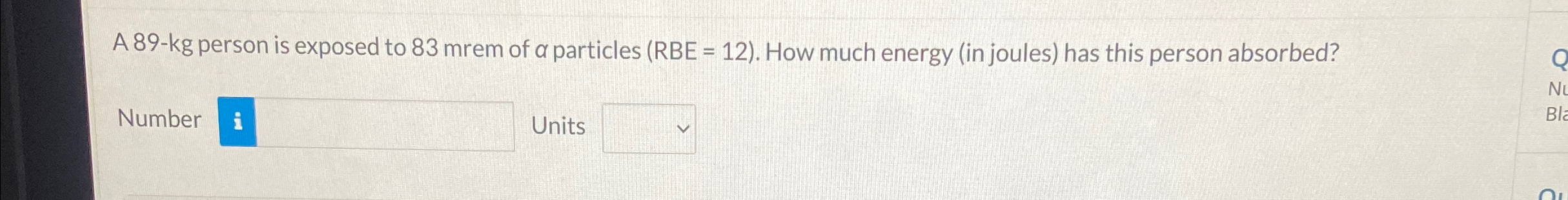 Solved A 89-kg person is exposed to 83 ﻿mrem of α ﻿particles | Chegg.com