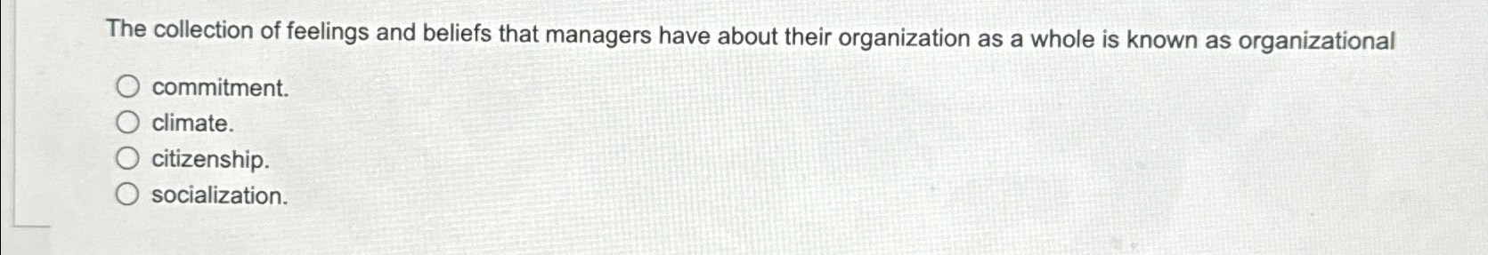Solved The collection of feelings and beliefs that managers | Chegg.com