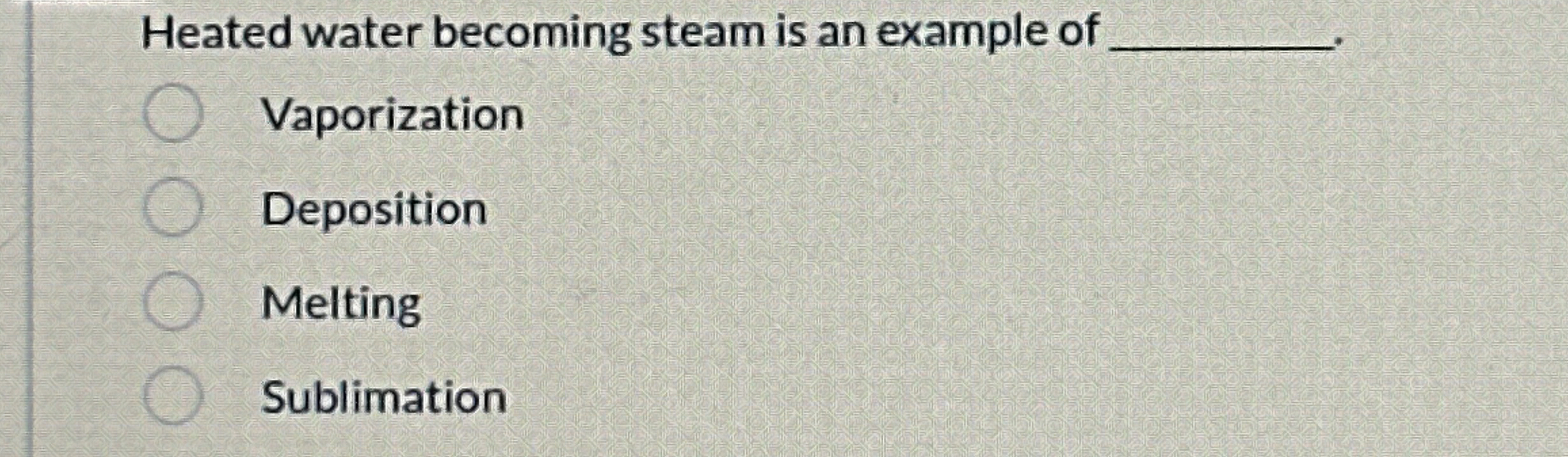Solved Heated water becoming steam is an example | Chegg.com