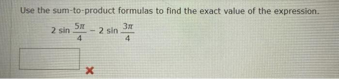 Solved use the sum to product formulas to find the exact | Chegg.com